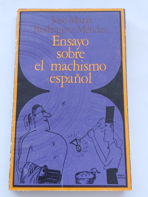 Ensayo sobre el machismo Español | José María Rodríguez Méndez Libros ... Ensayo sobre el machismo Español | José María Rodríguez Méndez Libros ...